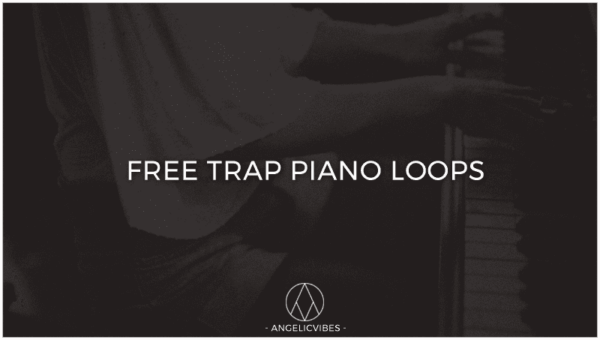 Free Trap Piano Loops | Free Trap Melody Loops | AngelicVibes