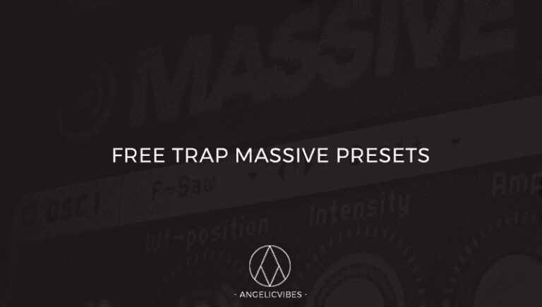 Free Trap Massive Presets | AngelicVibes | Free Download